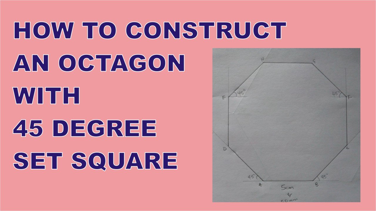 How to Construct An OCTAGON with 45 Degree Set Square - PA Academy