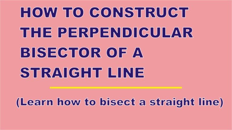 How To Bisect a Straight Line. How to Construct the Perpendicular ...