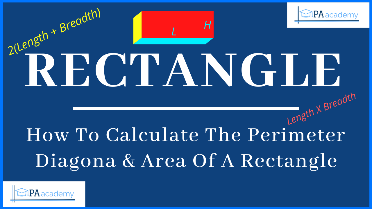 How to Calculate the Perimeter, Diagonal, Area of Rectangle - PA Academy