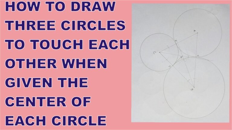 How to Draw Three Circles to Touch Each Other When Given the Center of ...