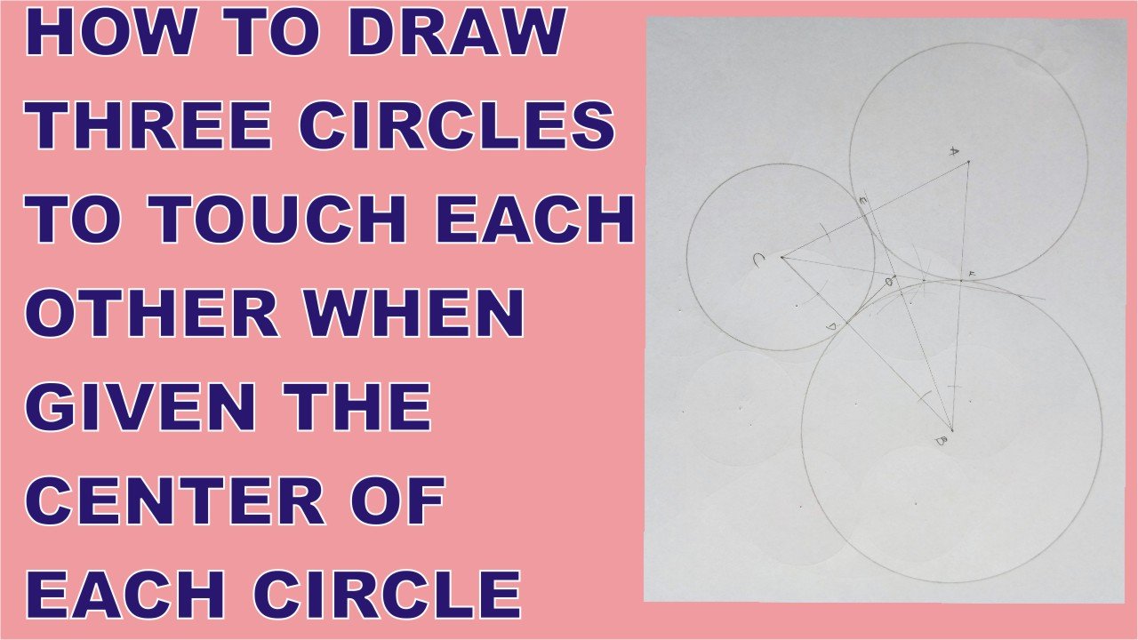 How to Draw Three Circles to Touch Each Other When Given the Center of Each Circle - PA Academy